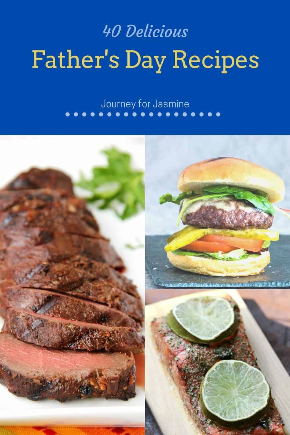 40 Delicious Father's Day Recipes – Journey for Jasmine