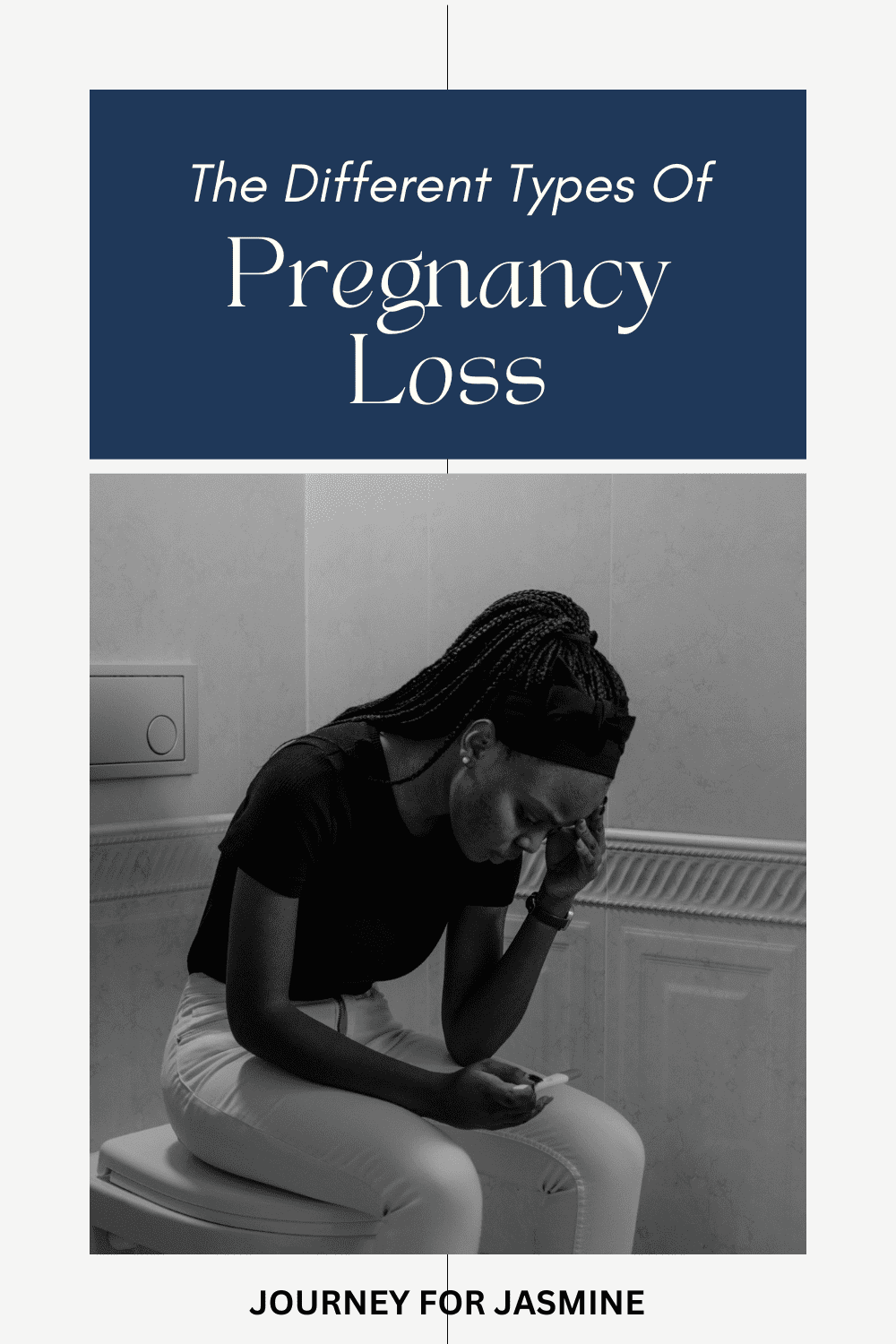 Types of Pregnancy Loss: What You Need To Know – Journey for Jasmine