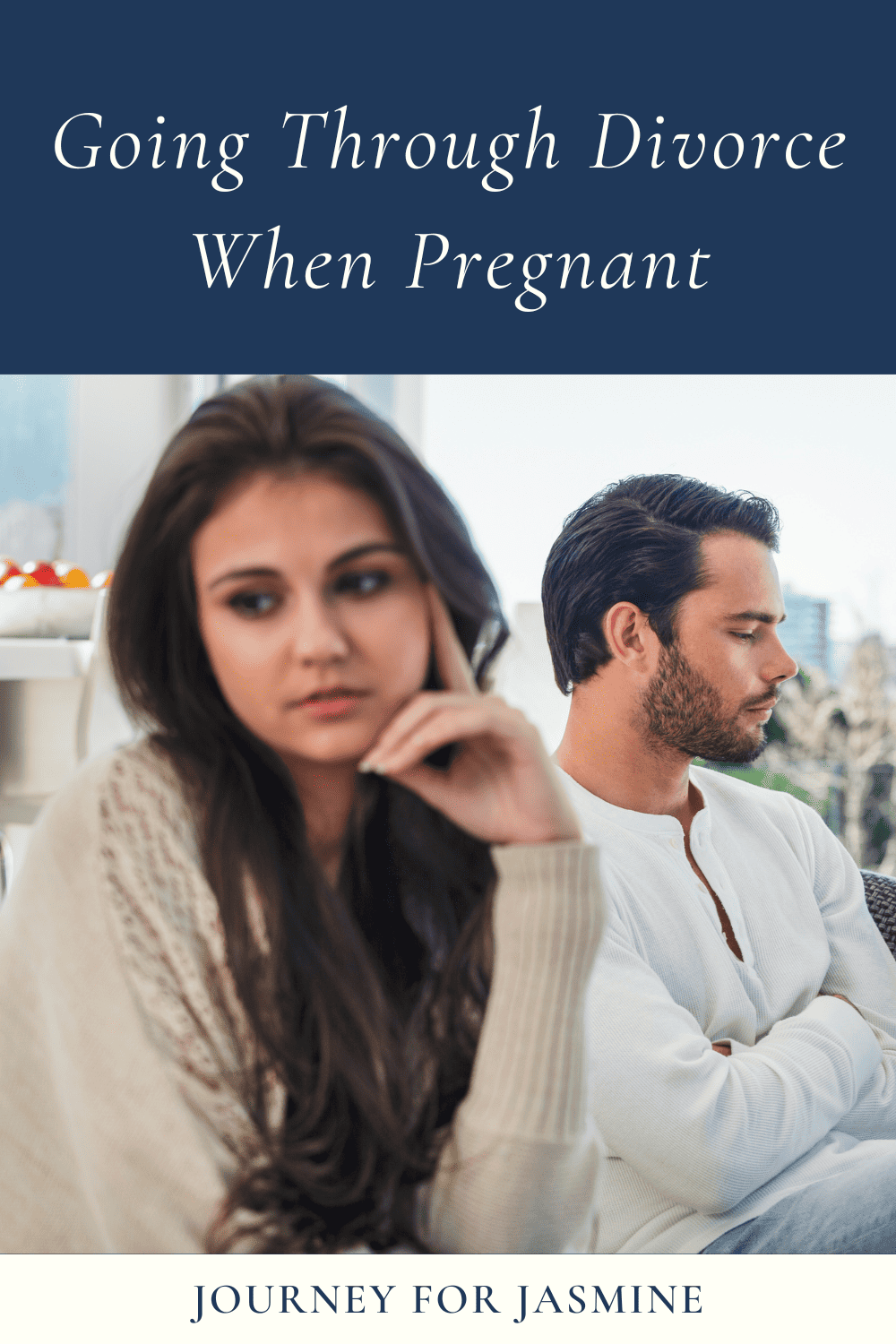 Divorce When Pregnant: Everything You Need to Know – Journey for Jasmine