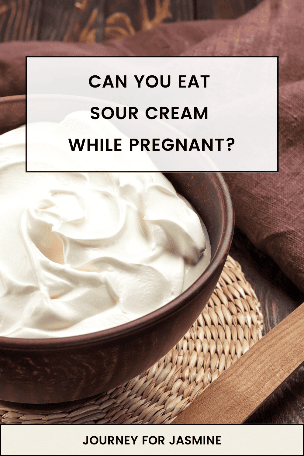 Can You Eat Sour Cream While Pregnant? (Benefits and Safety) – Journey ...